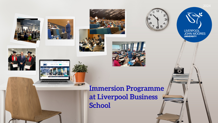Immersion Programme at Liverpool Business School by M OC on Prezi