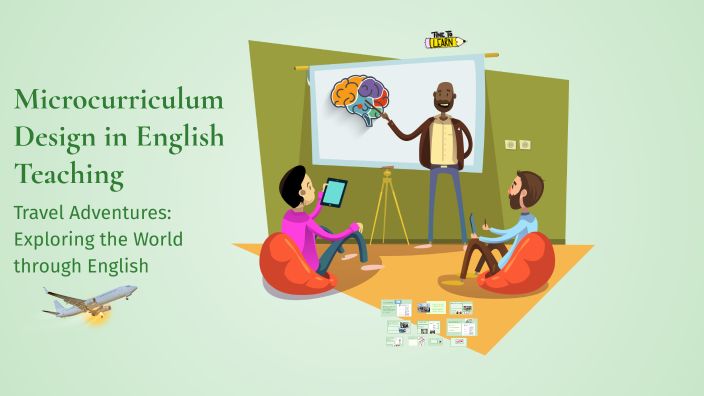 Microcurriculum Design in English Teaching by Joshua Espinosa on Prezi