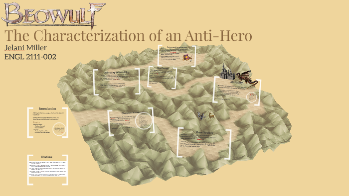Beowulf: The Embodiment of an Anti-Hero by Jelani Miller on Prezi
