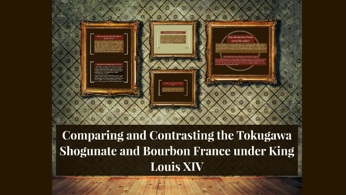 Comparing and Contrasting the Tokugawa Shogunate and Bourbon by Colin ...