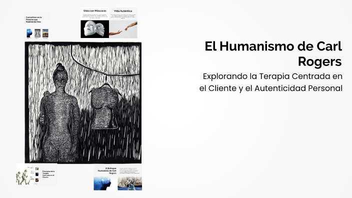 El Humanismo de Carl Rogers by CARLOS ERNESTO VARGAS RODRIGUEZ on Prezi