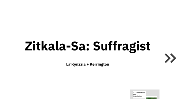 Zitkala-Sa: A Voice for Native American Rights by LaKynzzia Harvey on Prezi