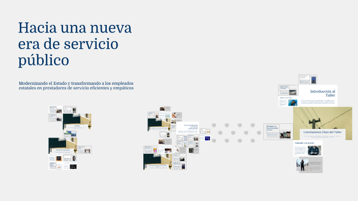 Hacia una nueva era de servicio público by julia pistocchi on Prezi