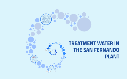TREATMENT WATER IN THE SAN FERNANDO PLANT by on Prezi