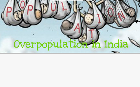 Overpopulation in India by Katelyn Smith on Prezi