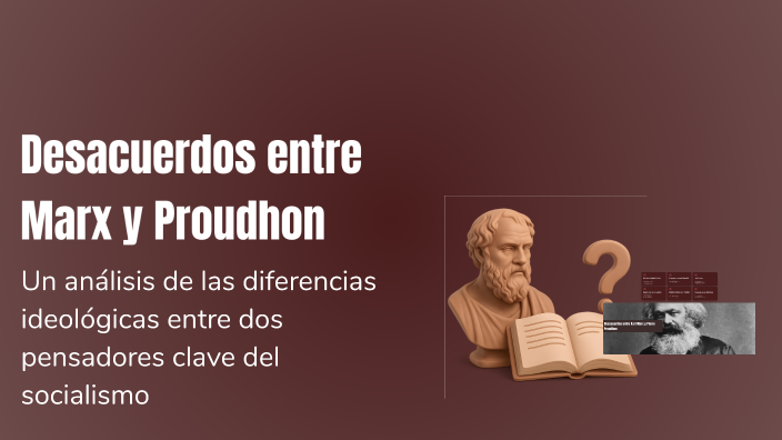 Desacuerdos entre Marx y Proudhon by marie numbela on Prezi
