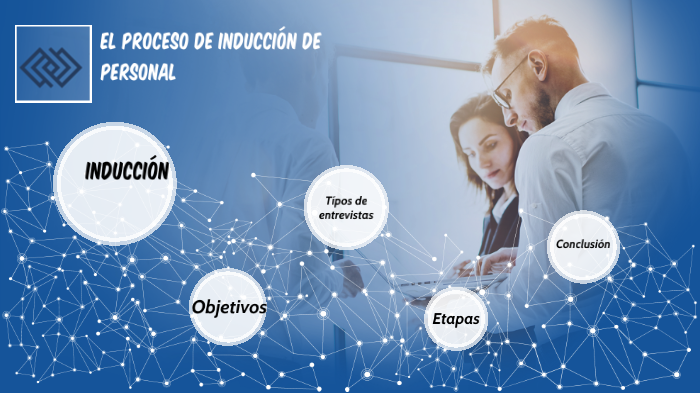 El proceso de inducción de personal by cecilio SANCHEZ on Prezi