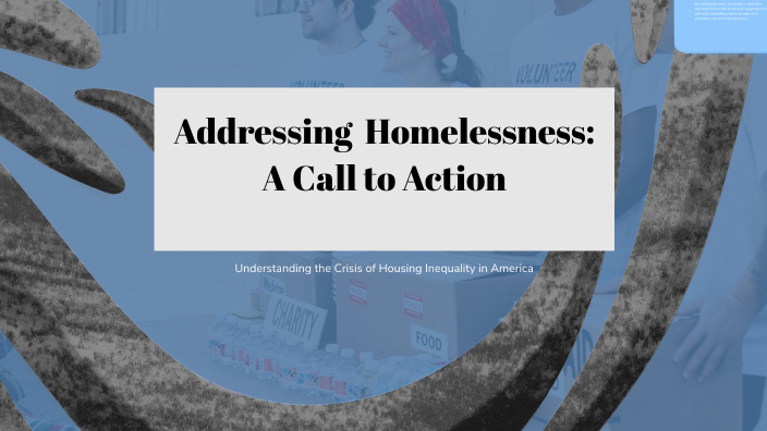 Addressing Homelessness: A Call to Action by Angel Serrano on Prezi