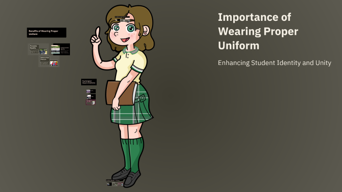 Importance of Wearing Proper Uniform by cecil llemos on Prezi