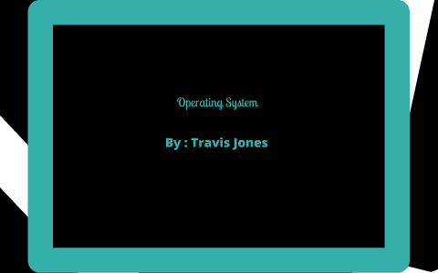 Windows operating system project by Travis Jones on Prezi
