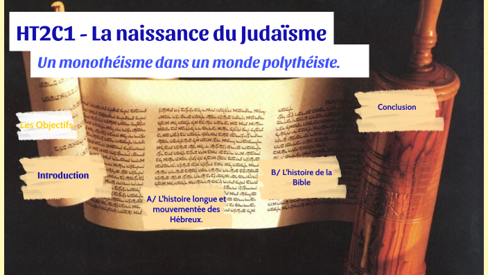 HT2C1 - La naissance du Judaïsme by M. Bergmann. on Prezi