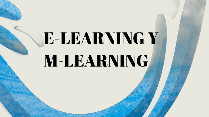 ELEARNING Y MLEARNING by daniela moreno arenas on Prezi