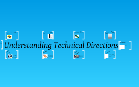 Understanding Technical Directions by Ethan O'Neal on Prezi