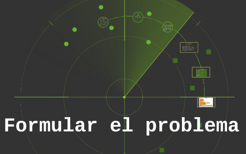 Formular el problema by Julian Castillo on Prezi