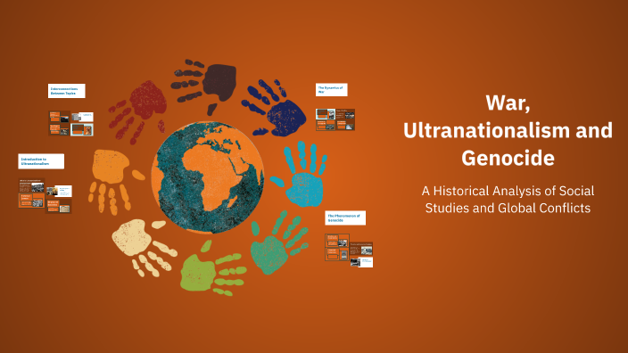 War, Ultranationalism and Genocide by Ben m on Prezi
