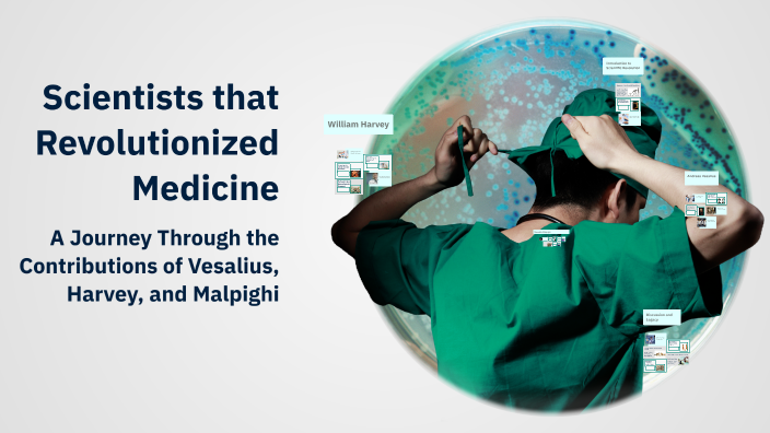 Scientists that Revolutionized Medicine by Emily Ratz on Prezi