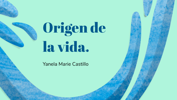 Origen de la vida by Carla Genao on Prezi