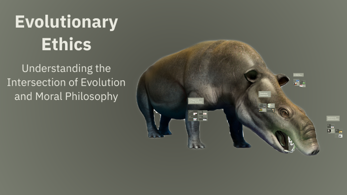Evolutionary Ethics by John J Wilkinson on Prezi