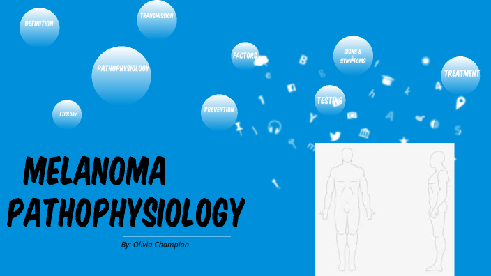 Melanoma Pathophysiology by Olivia Champion on Prezi