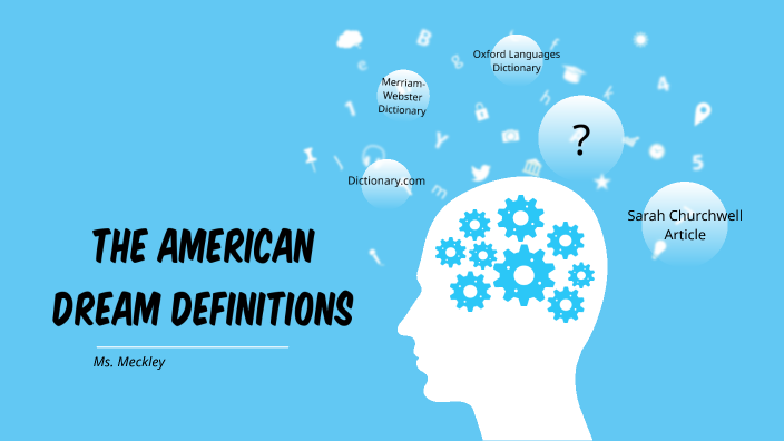 The American Dream Definitions by Camryn Meckley on Prezi