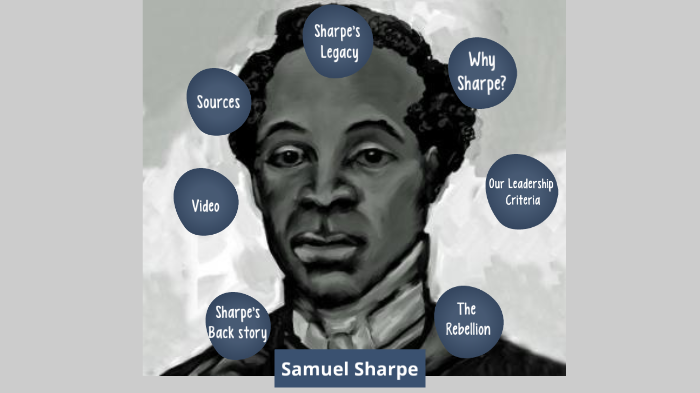 Samuel Sharpe by samuel mead on Prezi