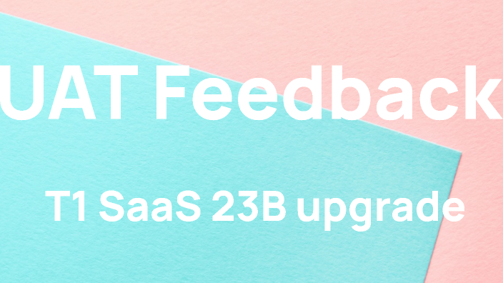 UAT feedback - T1 SaaS 23B upgrade by Antardeep Kaur on Prezi