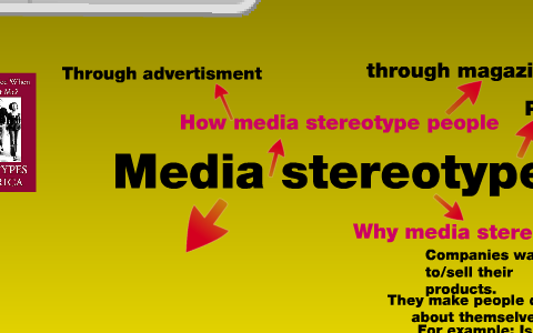 media stereotype by arada chirananthavat on Prezi
