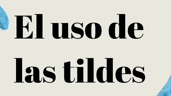 El uso de las tildes by Alva Rodríguez Osmin Victor on Prezi