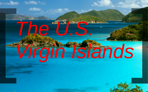 The U.S. Virgin Islands by Adam Manning on Prezi