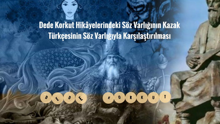 Dede Korkut by tuğba çağlar on Prezi