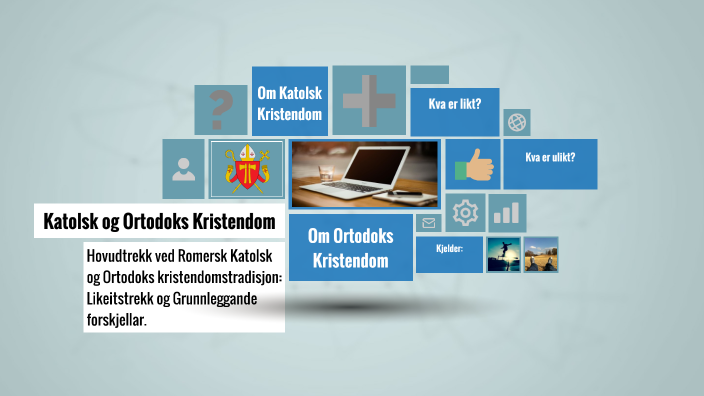 Katolsk og Ortodoks Kristendom by Tobias Sundgot Fjørtoft on Prezi