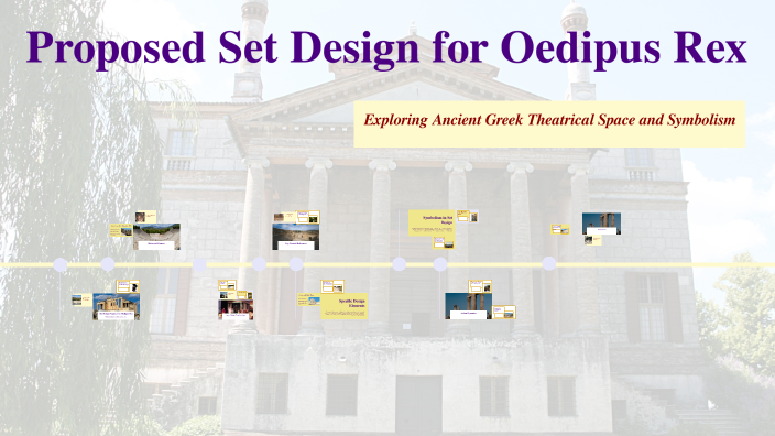 Proposed Set Design for Oedipus Rex by Joseph McNaught on Prezi