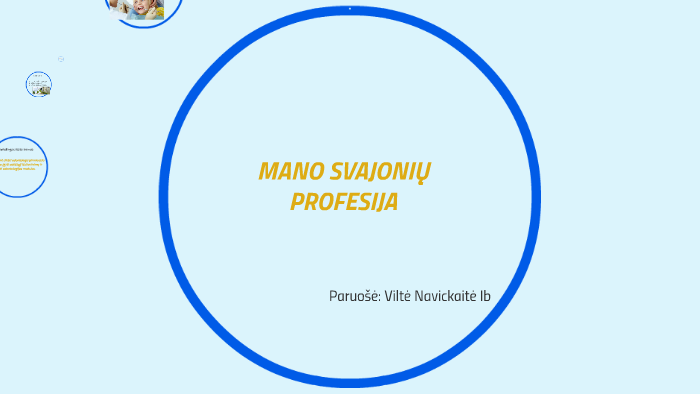 MANO SVAJONIŲ PROFESIJA by Viltė Navickaitė on Prezi