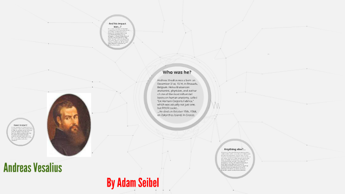 Andreas Vesalius by Adam Seibel on Prezi