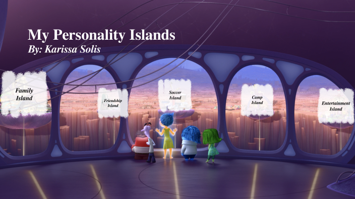 My Personality Islands by karissa s on Prezi