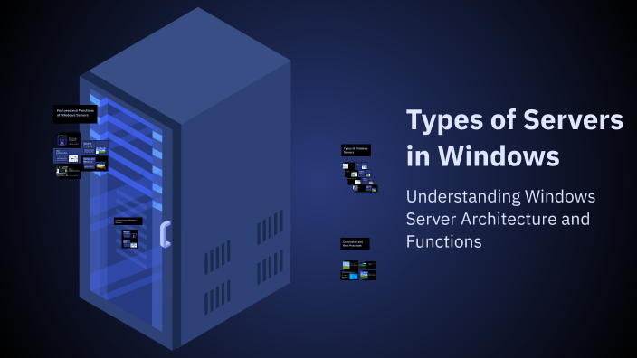 Types of Servers in Windows by Sebastian Puente on Prezi