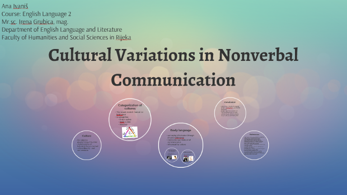 Cultural Variations in Nonverbal Communication by Ana Ivaniš on Prezi
