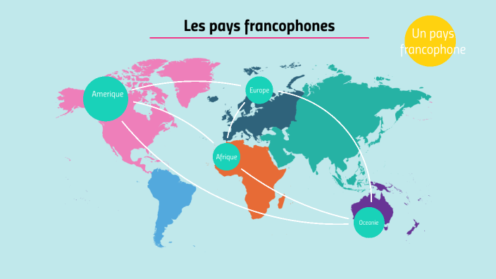 Les pays francophones by chama anazom-pedersen on Prezi