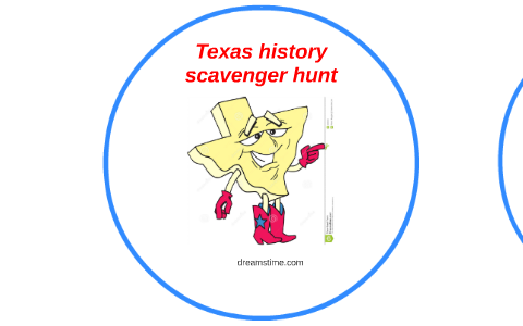 Texas history scavenger hunt by amagine miranda on Prezi