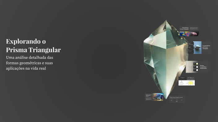 Explorando o Prisma Triangular by Hugo Gabriel on Prezi