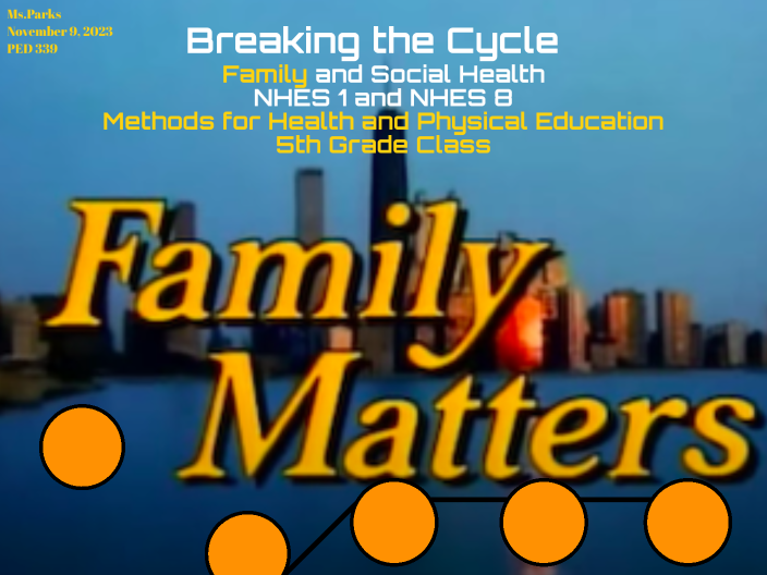 Breaking the Cycle- Family Matters by NIA PARKS on Prezi