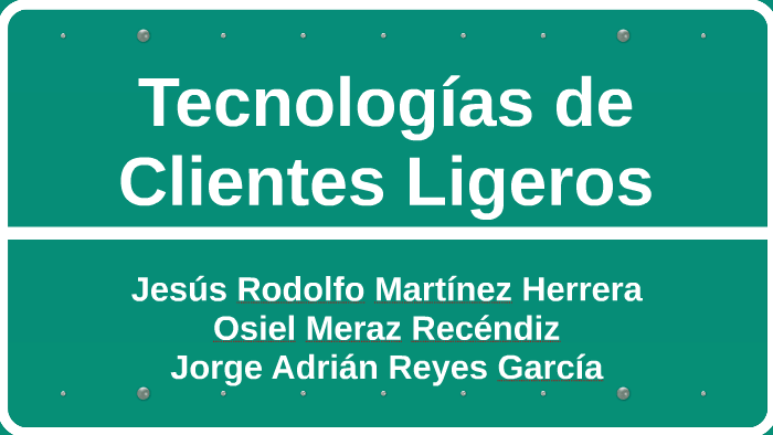 Tecnologías de Clientes Ligeros by Jesus Martinez on Prezi
