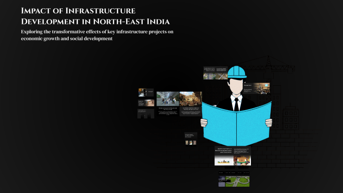 Impact of Infrastructure Development in North-East India by Adarsh S on ...