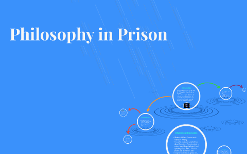 Philosophy in Prison by Clara Silverman on Prezi