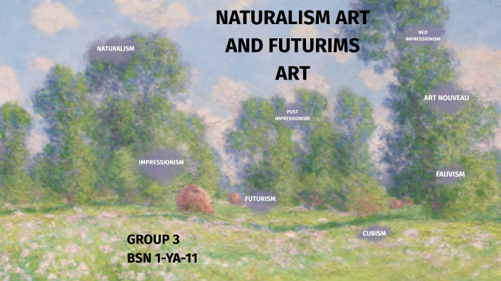 NATURALISM ART TO FUTURISM ART by Ashley Iglesias on Prezi