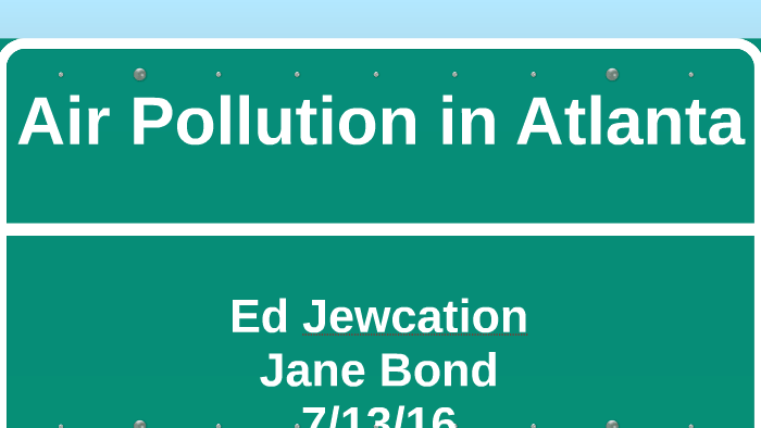 Air Pollution in Atlanta by Raney Redmond on Prezi