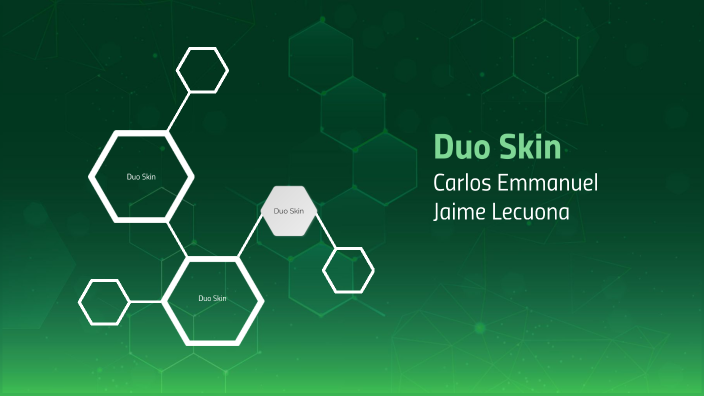 Duo Skin by CARLOS EMMANUEL JAIME LECUONA on Prezi