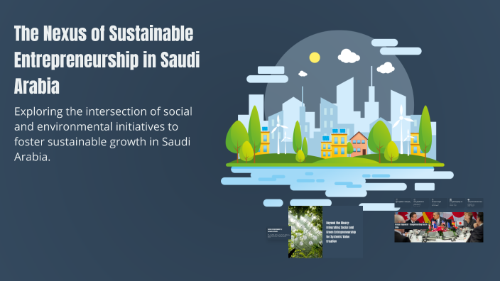 The Nexus of Sustainable Entrepreneurship in Saudi Arabia by Salman ...
