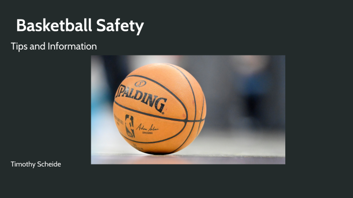Basketball Safety by Timothy Scheide on Prezi