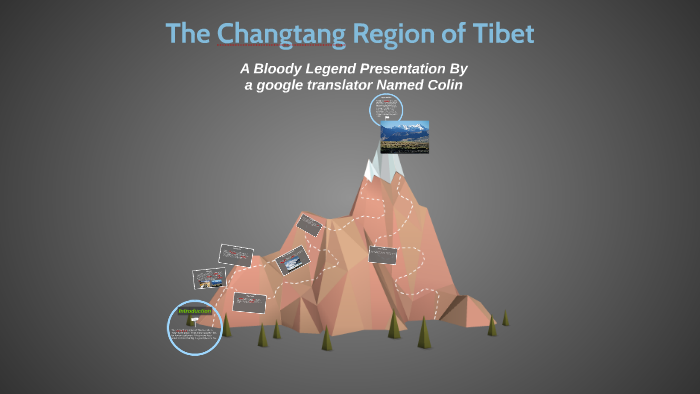The Changtang Region of Tibet by Colin Neal on Prezi